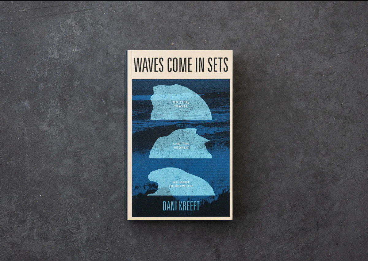 Waves Come In Sets: On Life, Travel And People by Dani Kreeft – CONRADO®